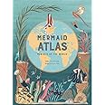 The Mermaid Atlas: Merfolk of the World: Amazon.co.uk: Claybourne, Anna ...