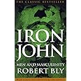Iron John : Bly, Robert: Amazon.co.uk: Books