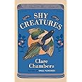 Shy Creatures: The perfect summer read from the bestselling author of ...