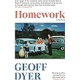 Homework: A Memoir : Dyer, Geoff: Amazon.co.uk: Books