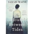 The House Between Tides: WATERSTONES SCOTTISH BOOK... by Maine