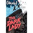 The Dark Lady : Akala: Amazon.co.uk: Books