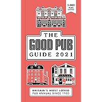 Good Pub Guide 2021: The Top 5,000 Pubs For Food And Drink In The UK ...