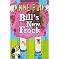 Bill's New Frock : Fine, Anne: Amazon.co.uk: Books
