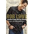 Stories I Only Tell My Friends: Amazon.co.uk: Lowe, Rob: 9780552164375 ...