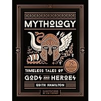 Mythology: Timeless Tales of Gods and Heroes, 75th Anniversary ...