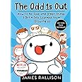 The Odd 1s Out: How to Be Cool and Other Things I Definitely Learned from Growing Up : Rallison ...