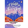 A Winter in New York: The delicious new wintery romance from the Sunday ...