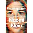 Doppelganger: A Trip Into the Mirror World: Amazon.co.uk: Klein, Naomi ...
