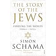 The Story of the Jews: Finding the Words (1000 BCE – 1492) : Schama CBE ...
