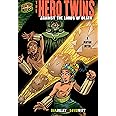 The Hero Twins: Against The Lords Of Death (A Mayan Myth) (Graphic ...