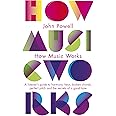 How Music Works: A listener's guide to harmony, keys, broken chords ...