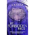 My Forbidden Face : Latifa: Amazon.co.uk: Books