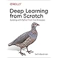 Deep Learning from Scratch: Building with Python from First Principles: Amazon.co.uk: Weidman ...