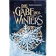 Die Gabe des Winters: Roman : Erlbach, Mara: Amazon.de: Bücher