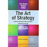 The Art of Strategy: A Game Theorist's Guide to Success in Business and ...