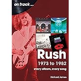 Rush On Track: Every Album, Every Song : Amazon.co.uk: Books