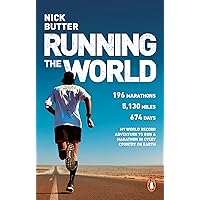 Running The World: My World-Record-Breaking Adventure to Run a Marathon ...