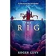 The Rig: Amazon.co.uk: Roger Levy: 9781785655630: Books