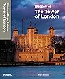 The Story of the Tower of London: Amazon.co.uk: Tracy Borman ...