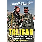 Taliban: The Power of Militant Islam in Afghanistan and Beyond : Rashid ...
