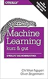 Praxiseinstieg Machine Learning mit Scikit-Learn und TensorFlow: Konzepte, Tools und Techniken ...