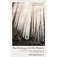 The Stranger in the Woods: 'A meditation on solitude, wildness and ...