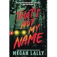 That's Not My Name : Lally, Megan: Amazon.in: Books