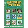 Descriptosaurus Story Writing: Language in Action for Ages 5–9: Amazon ...