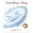 Goodbye Mog: The illustrated adventures of the nation’s favourite cat ...