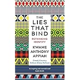 The Lies That Bind: Rethinking Identity : Appiah, Kwame Anthony: Amazon.de: Bücher