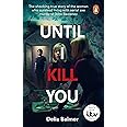 Until I Kill You: The shocking true story of the woman who survived living with serial axe ...