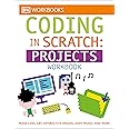 DK Workbooks: Coding in Scratch: Projects Workbook: Make Cool Art ...