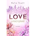 Love Unscripted (West Hollywood, Band 1) : Scott, Kylie, Reichardt, Katrin: Amazon.de: Bücher
