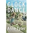 Clock Dance: Amazon.co.uk: Tyler, Anne: 9781784708597: Books