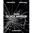Inside Black Mirror: The Illustrated Oral History : Brooker, Charlie ...