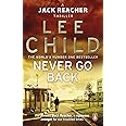 Never Go Back: An action-packed Jack Reacher thriller from the No.1 ...