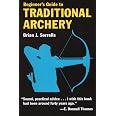 Beginner's Guide to Traditional Archery: Amazon.co.uk: Brian J ...