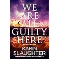 We Are All Guilty Here: The addictive new 2025 crime suspense thriller ...