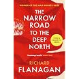 The Narrow Road to the Deep North: The Booker-prize winning masterpiece ...