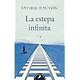 La estepa infinita (Best Seller) : Hautzig, Esther, del Rey Farrés ...