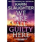 We Are All Guilty Here: The instant No.1 Sunday Times bestseller, a ...