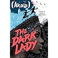 The Dark Lady : Akala: Amazon.co.uk: Books