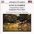 Samuel Barber: Orchestral Works, Vol.1 / Symphonies Nos. 1 and 2 ...