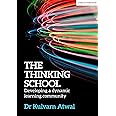 The Thinking School: Developing a dynamic learning community: Amazon.co.uk: Kulvarn Atwal ...