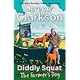 Diddly Squat: The Farmer's Dog : Clarkson, Jeremy: Amazon.co.uk: Books