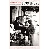 Black Like Me: Amazon.co.uk: John Howard Griffin: 8601404882852: Books