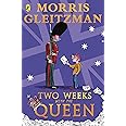 Two Weeks with the Queen : Gleitzman, Morris: Amazon.es: Libros