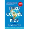 Third Culture Kids: The Experience of Growing Up Among Worlds: The ...