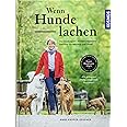 Wenn Hunde lachen: HarmoniLogie® – Kommunikationstraining für Mensch ...
